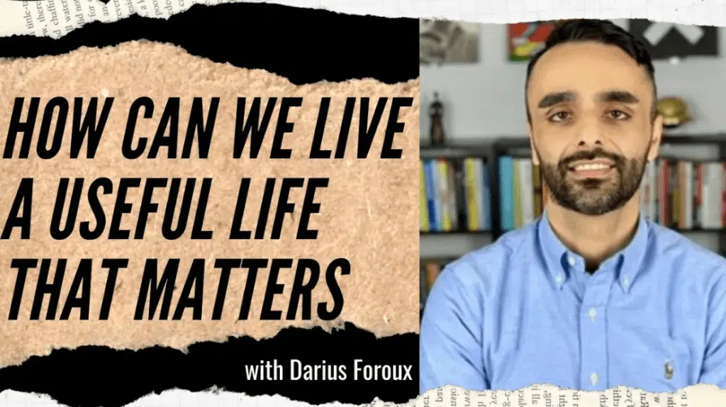 Darius Foroux: How can we live a useful life that matters? (#222 ...